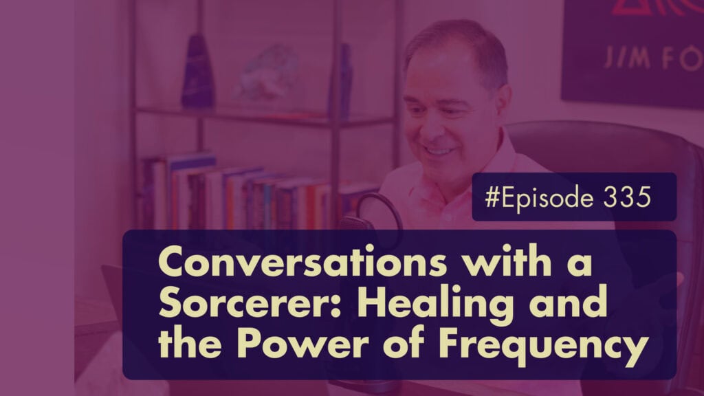 The Jim Fortin Podcast - Latest Transformational Episodes