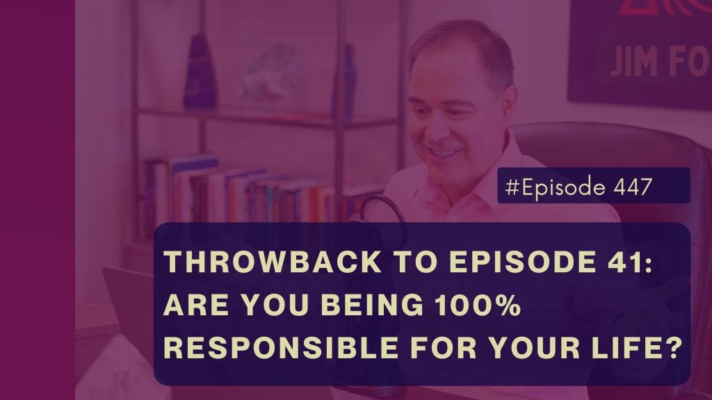 EPISODE 447: "Throwback To EPISODE 41: Are You Being 100% Responsible ...